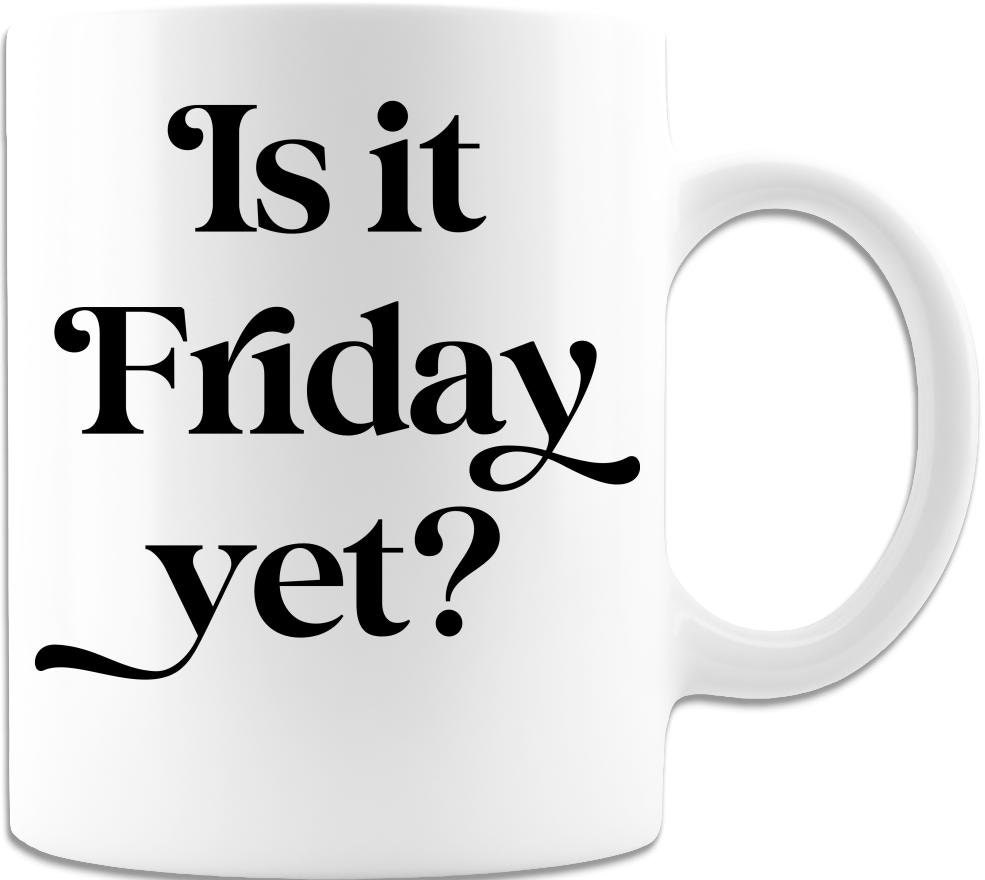Is It Friday Yet Quotes