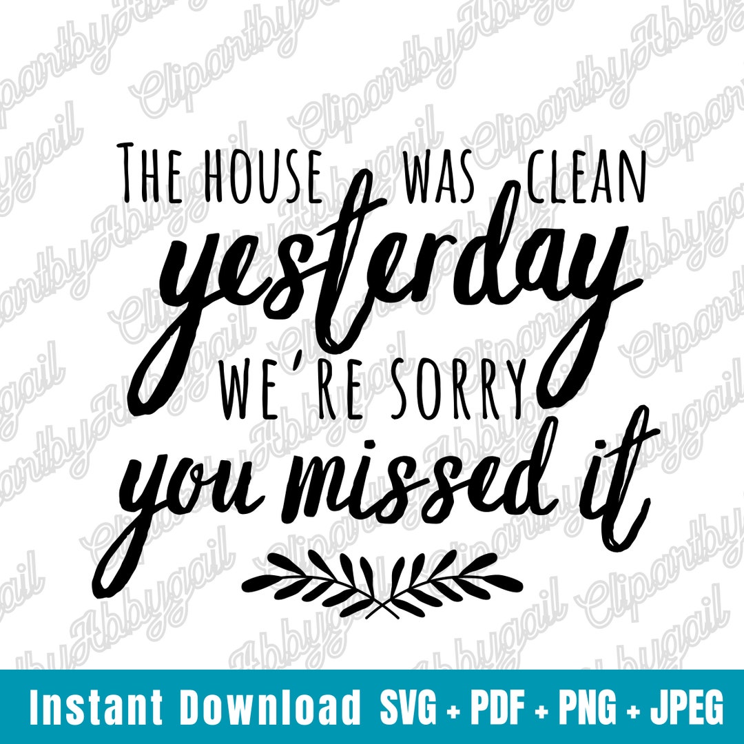 The House Was Clean Svg | Funny Motherhood Svg | Clean House Svg | Mom ...