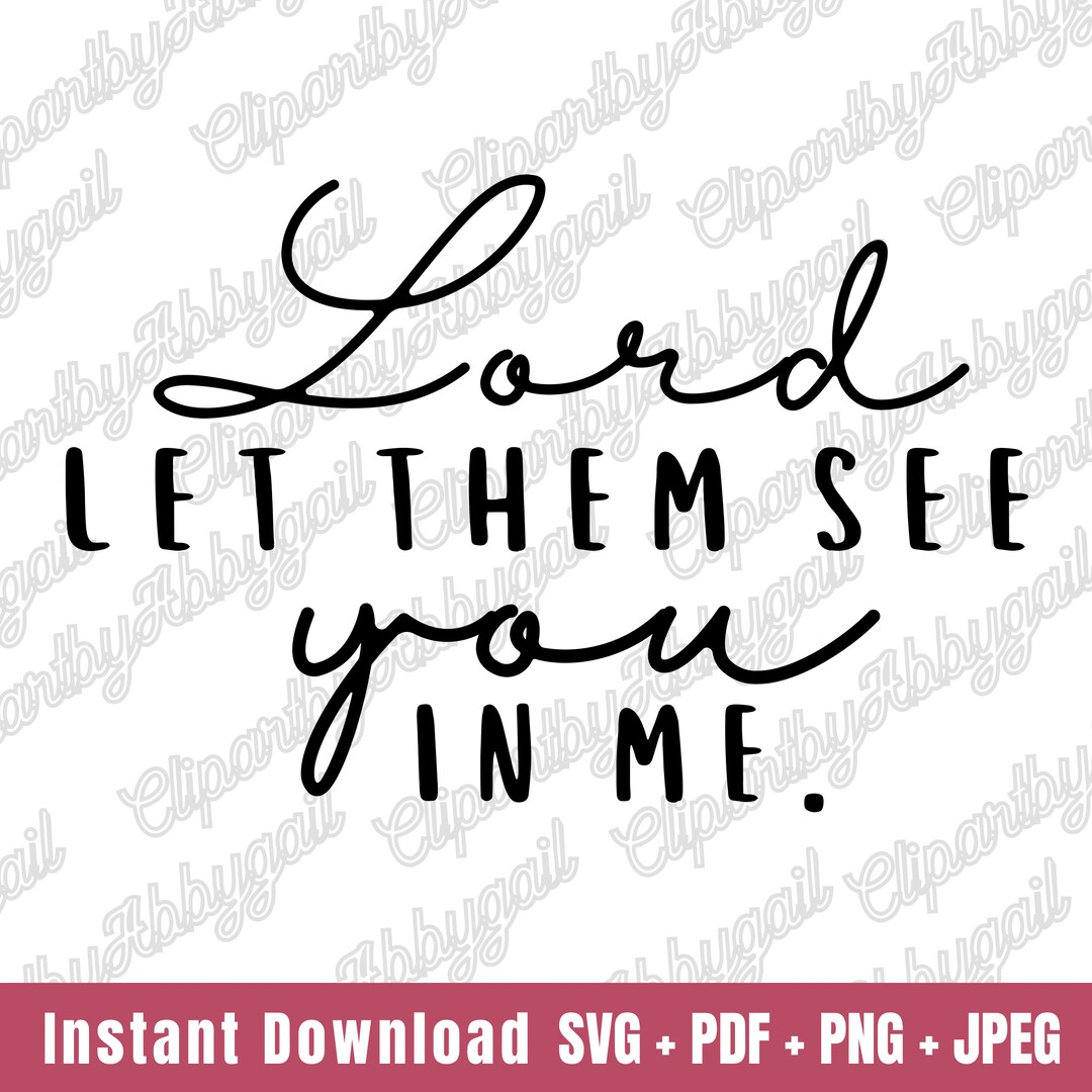 Lord Let Them See Svg | Scripture Svg | Bible Svg | Christian Svg ...