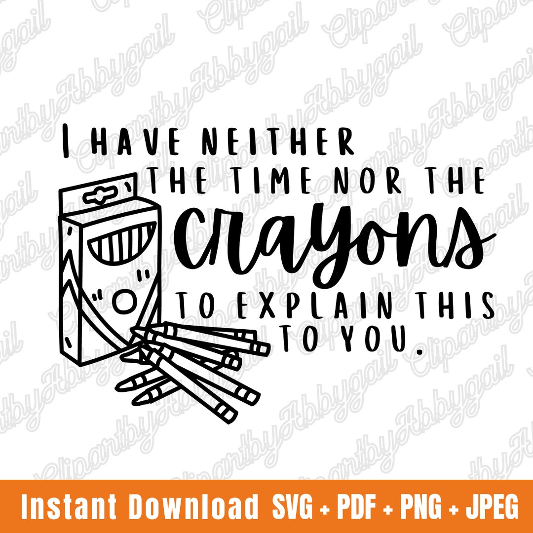 Crayons Quote Svg | Funny Quotes Svg | Funny Svg | Life Quote Svg ...