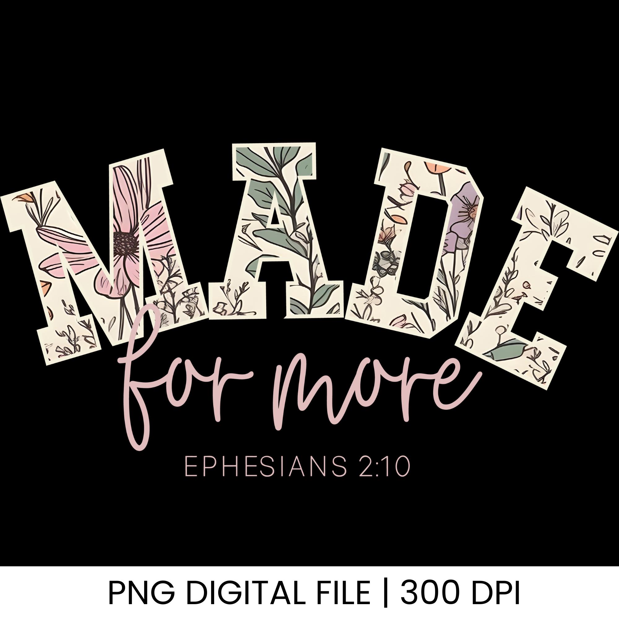 Made for More PNG, Ephesians 2:10 Bible Verse PNG, Christian Digital ...
