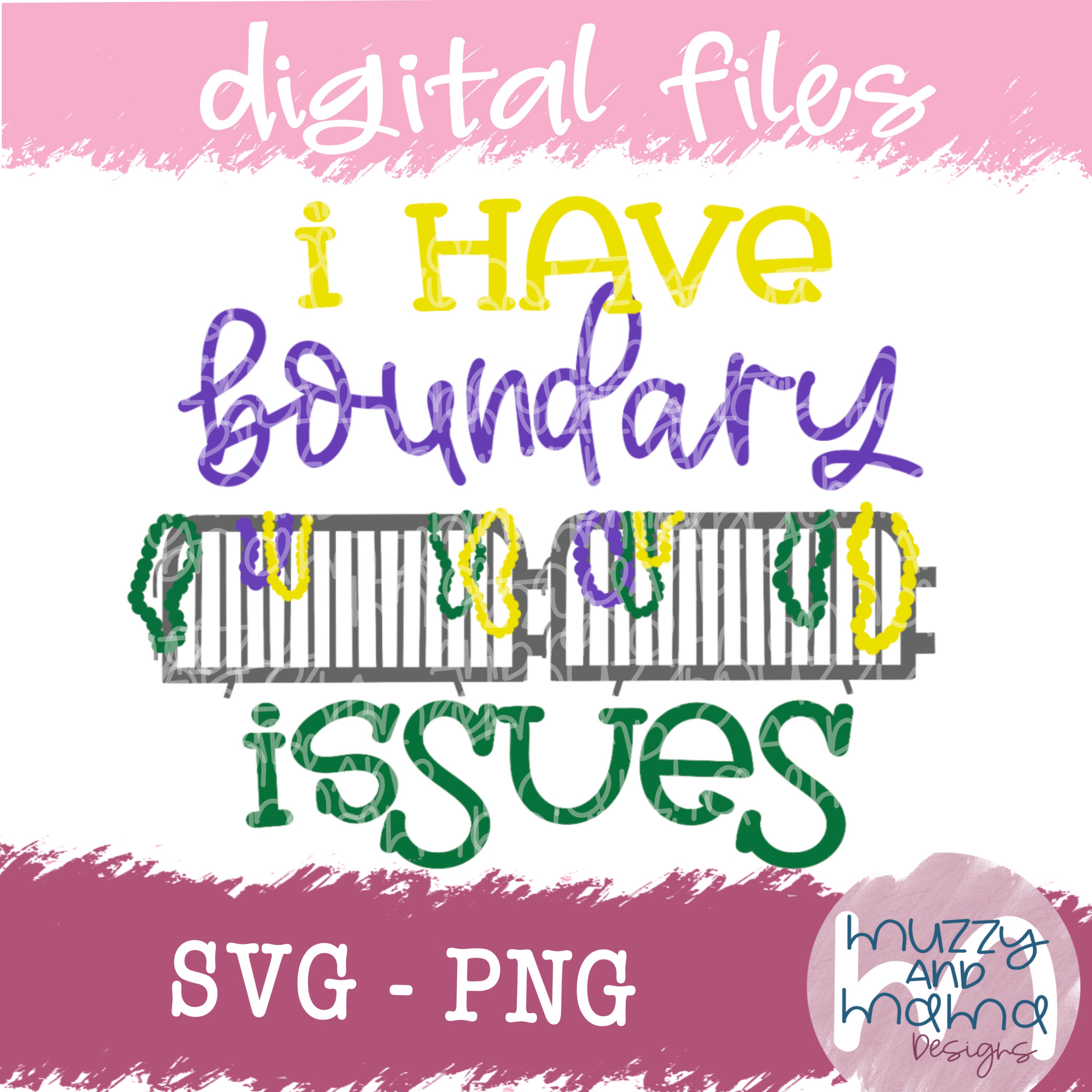 I Have Boundary Issues Svg and Png. Mardi Gras Svg | Beads SVG | Mardi ...