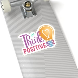 Think Positive Sticker Bright Colors | Fun Stickers | Must Have ...