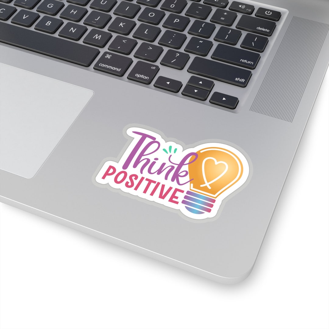 Think Positive Sticker Bright Colors | Fun Stickers | Must Have ...