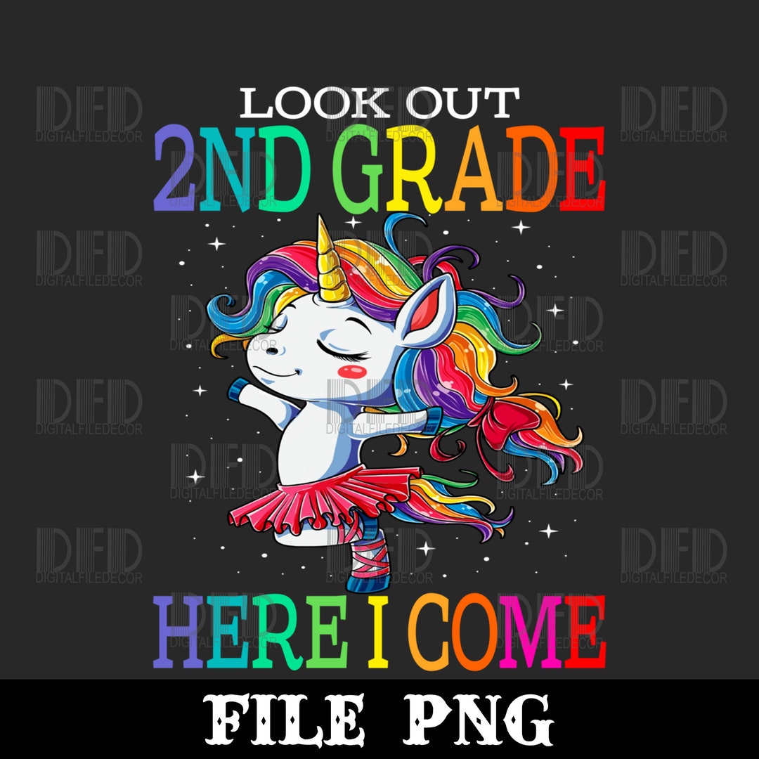 Look Out 2nd Grade Here I Come Unicorn Png Digital Download - Etsy