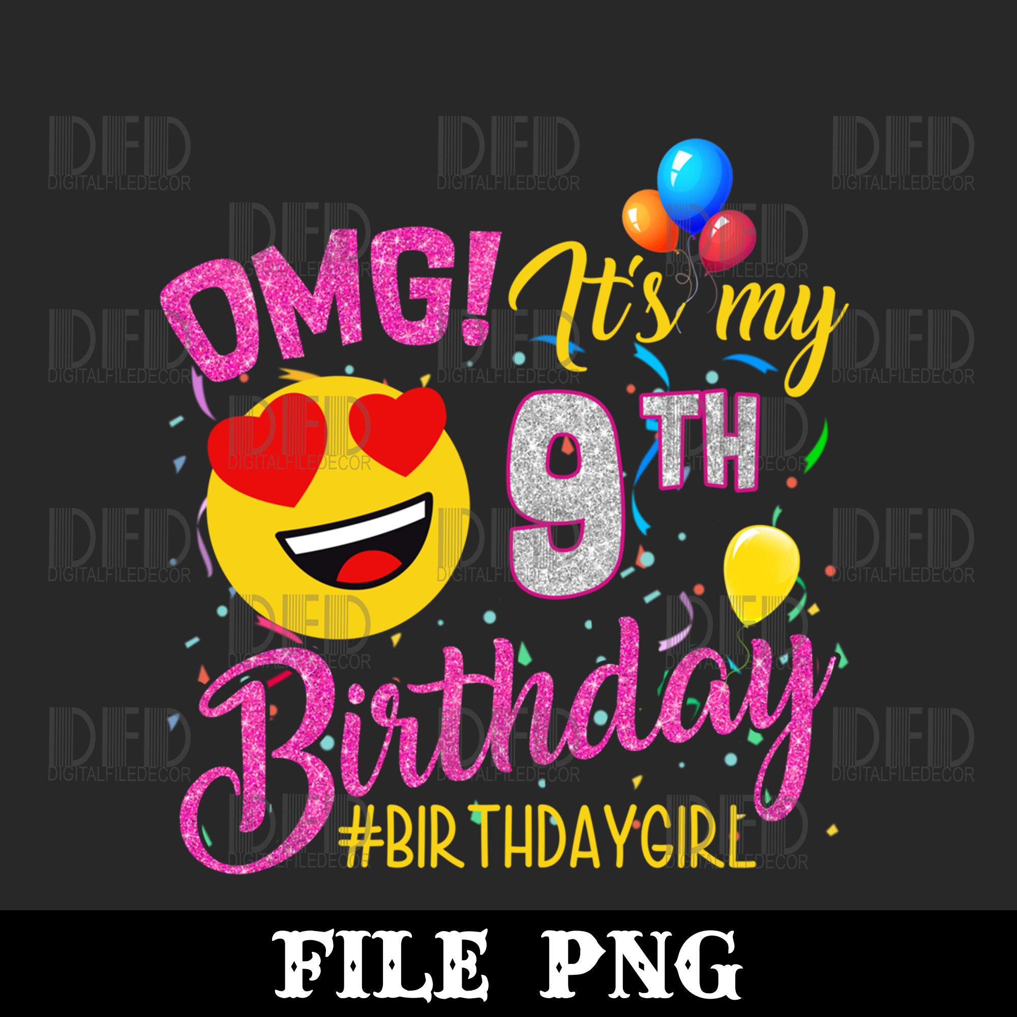 OMG It's My 9th Birthday Girl Png 9 Years Old Birthday Png Digital ...