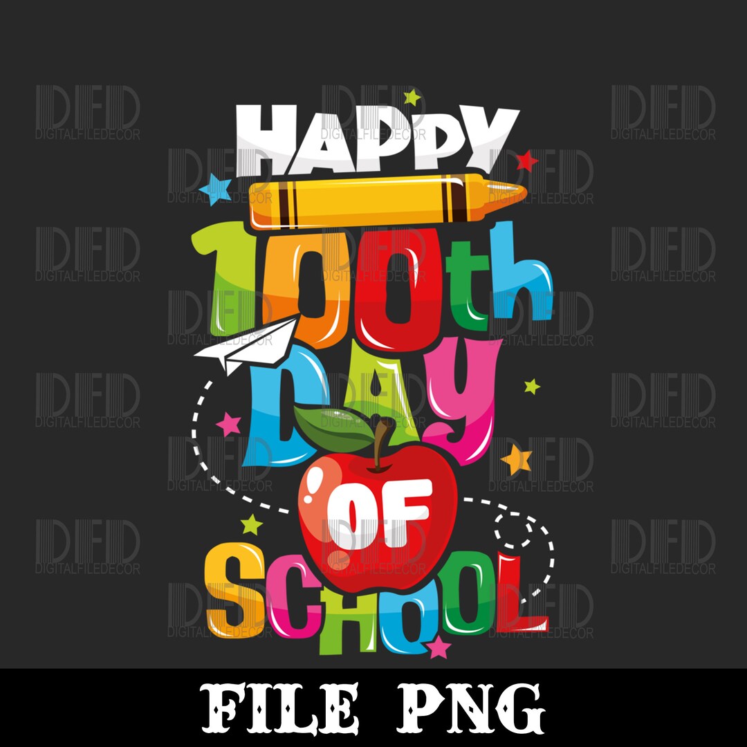 Happy 100th Day of School Teachers 100 Days Png Digital Download - Etsy