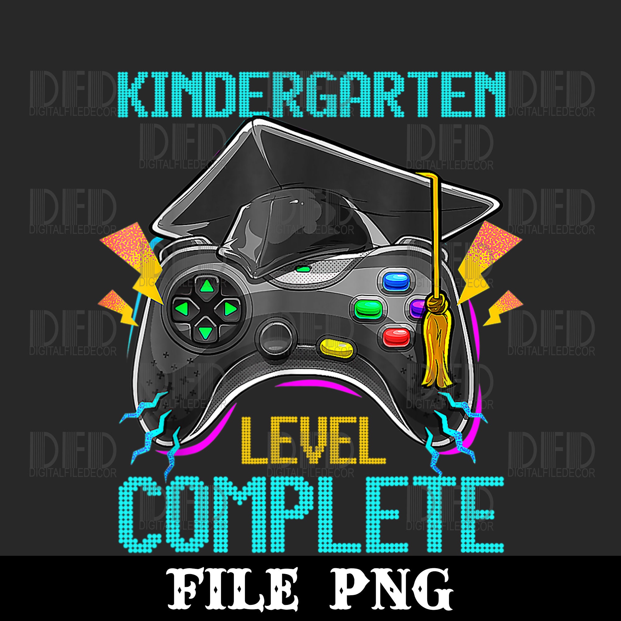Kindergarten Graduation Png Level Complete Video Gamer Gift Png Digital ...