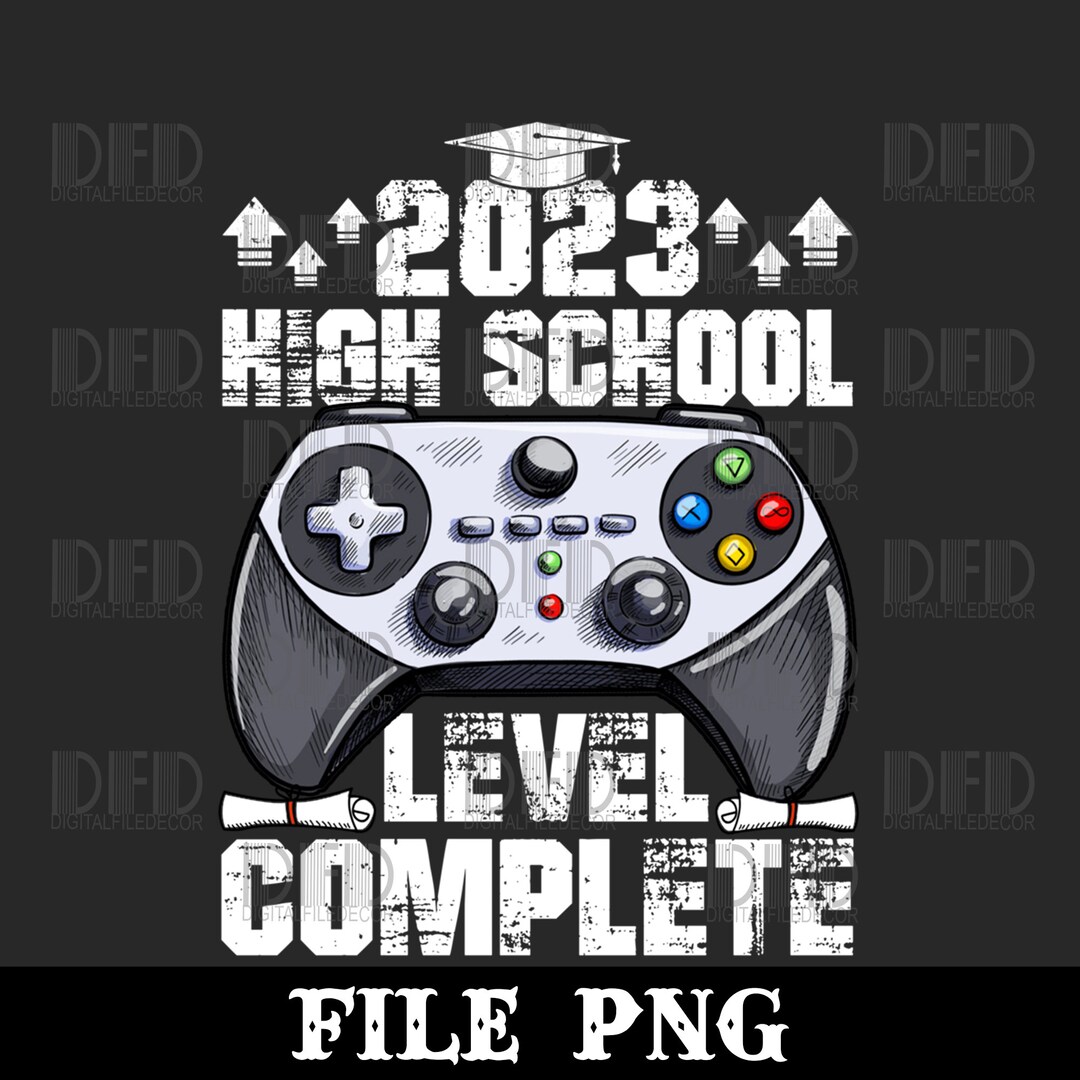 Senior Gamer 2023 High School Level Complete 2023 Grad Gift Png Digital ...