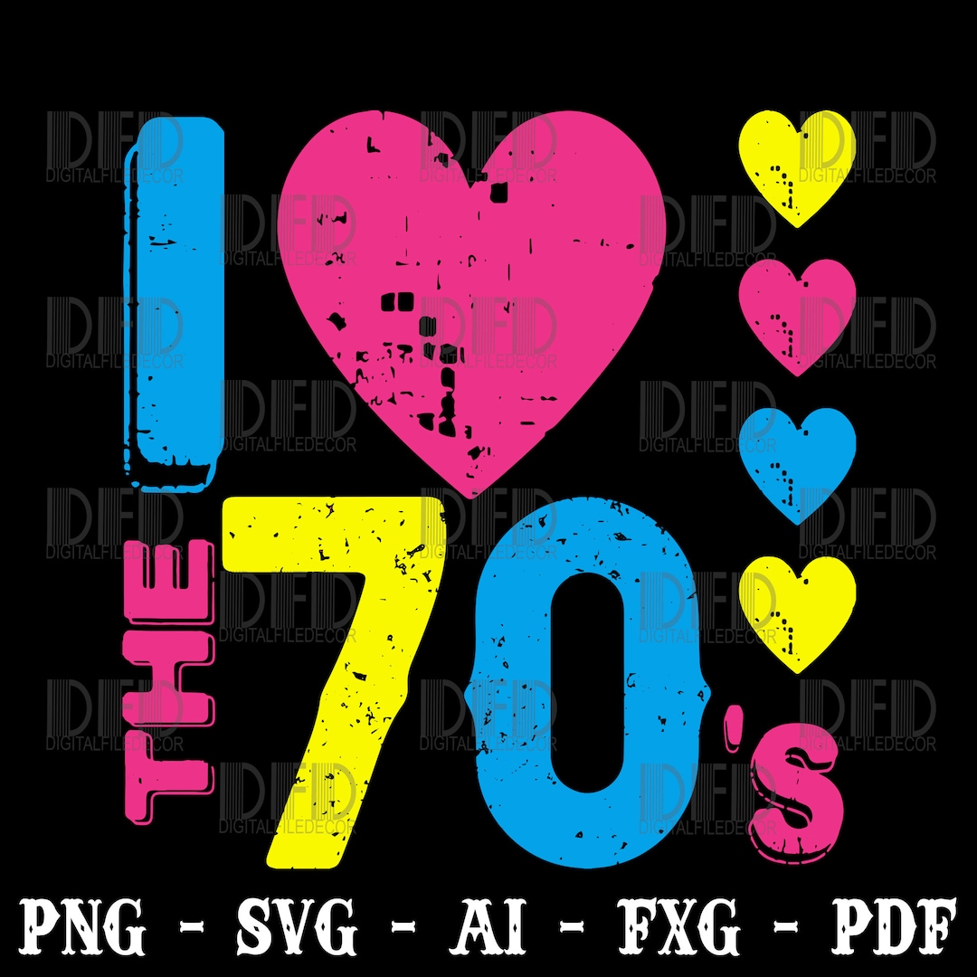 I Love the 70's Svg Png 70s Svg Png for Women Costume Svg Png Instant ...