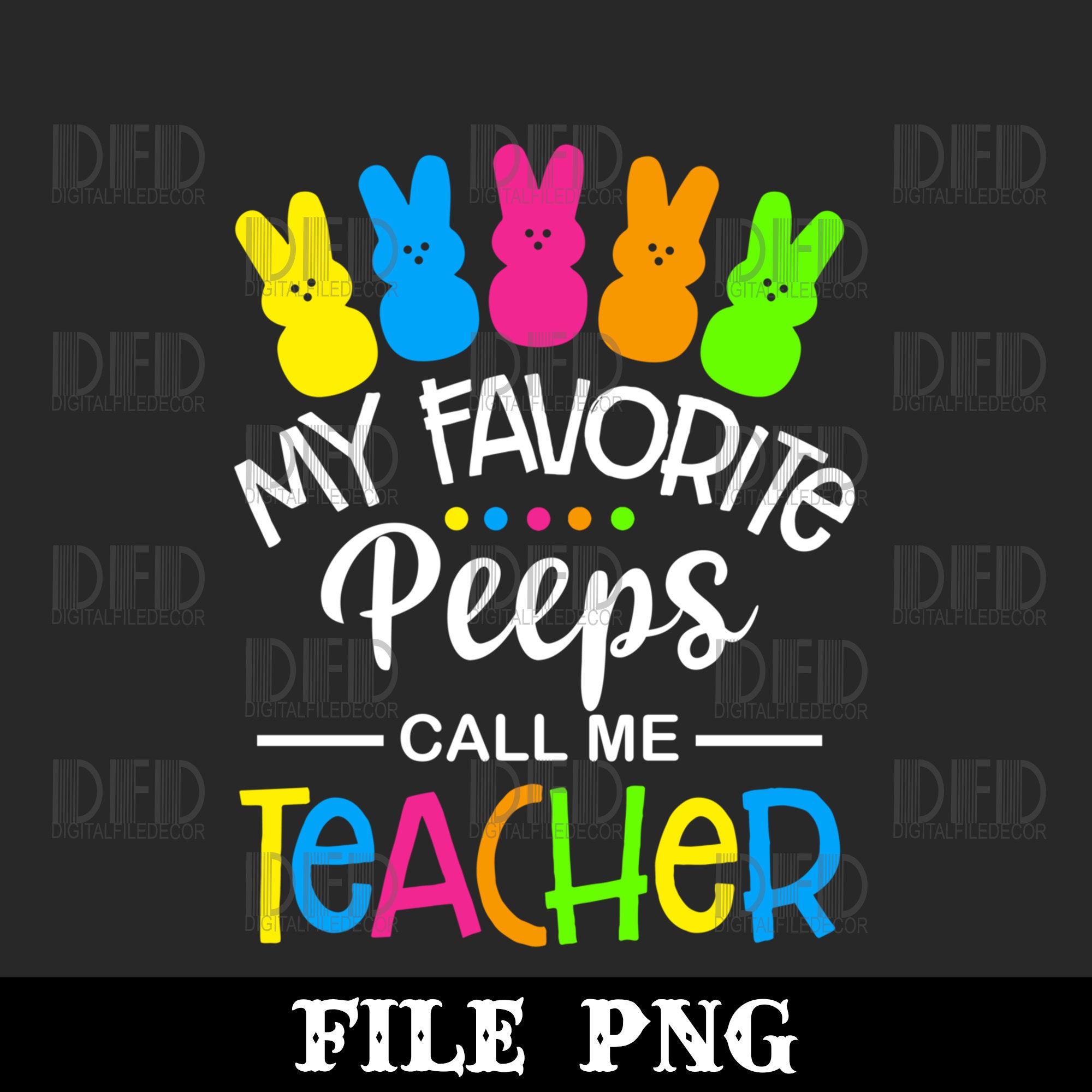 My Favorite Peep Call Me Teacher T-shirt Happy Easter Day Png - Etsy