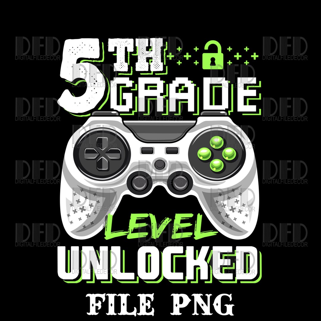 5th Grade Level Unlocked Video Game Back to School Boys Png Digital ...
