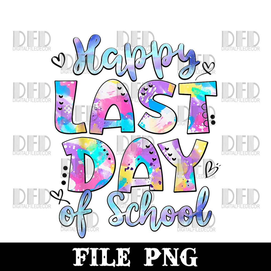 Teacher Tie Dye Hello Summer Happy Last Day of School Gift Png Digital ...