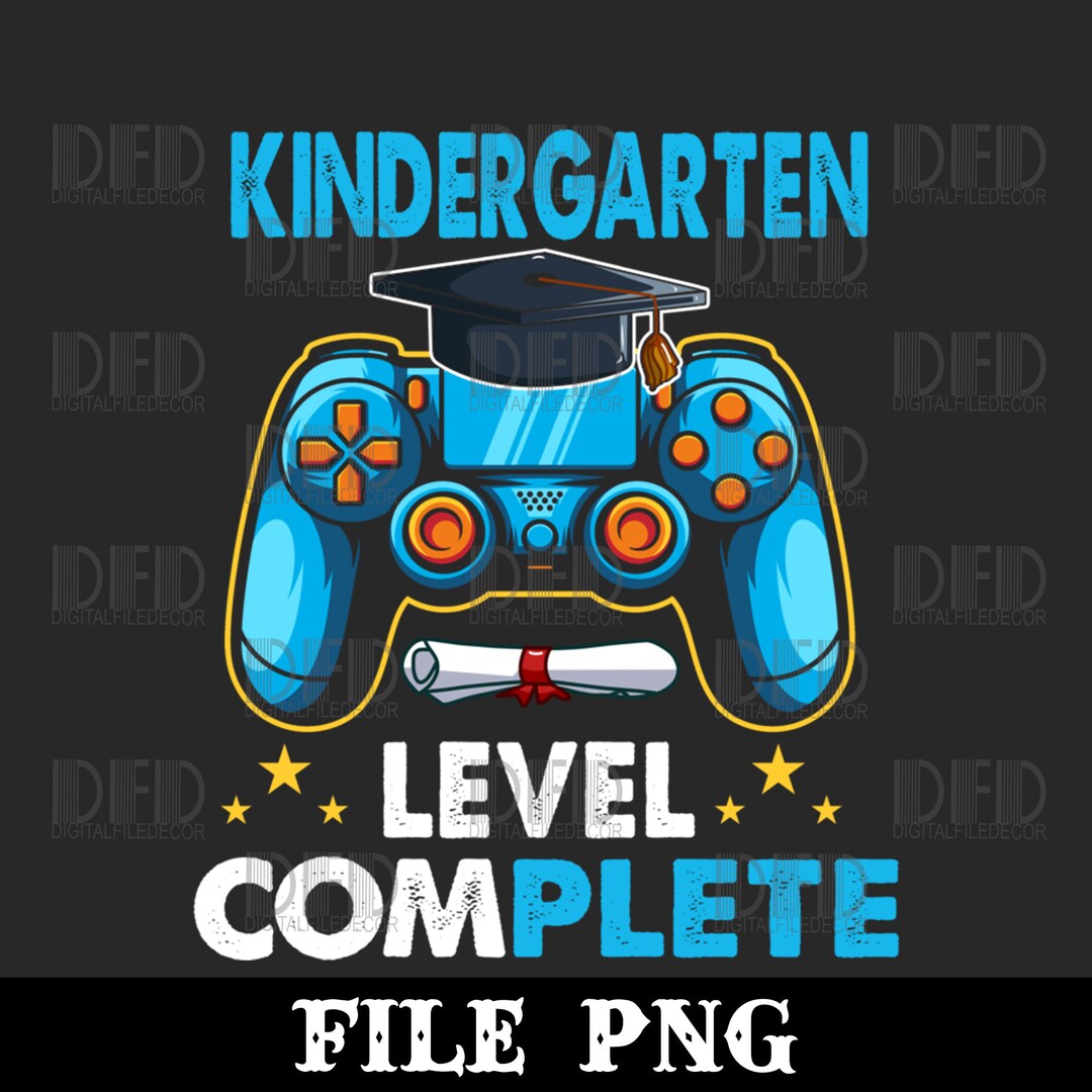 Back to School Kindergarten Level Complete Video Gamer Kids Png Digital ...