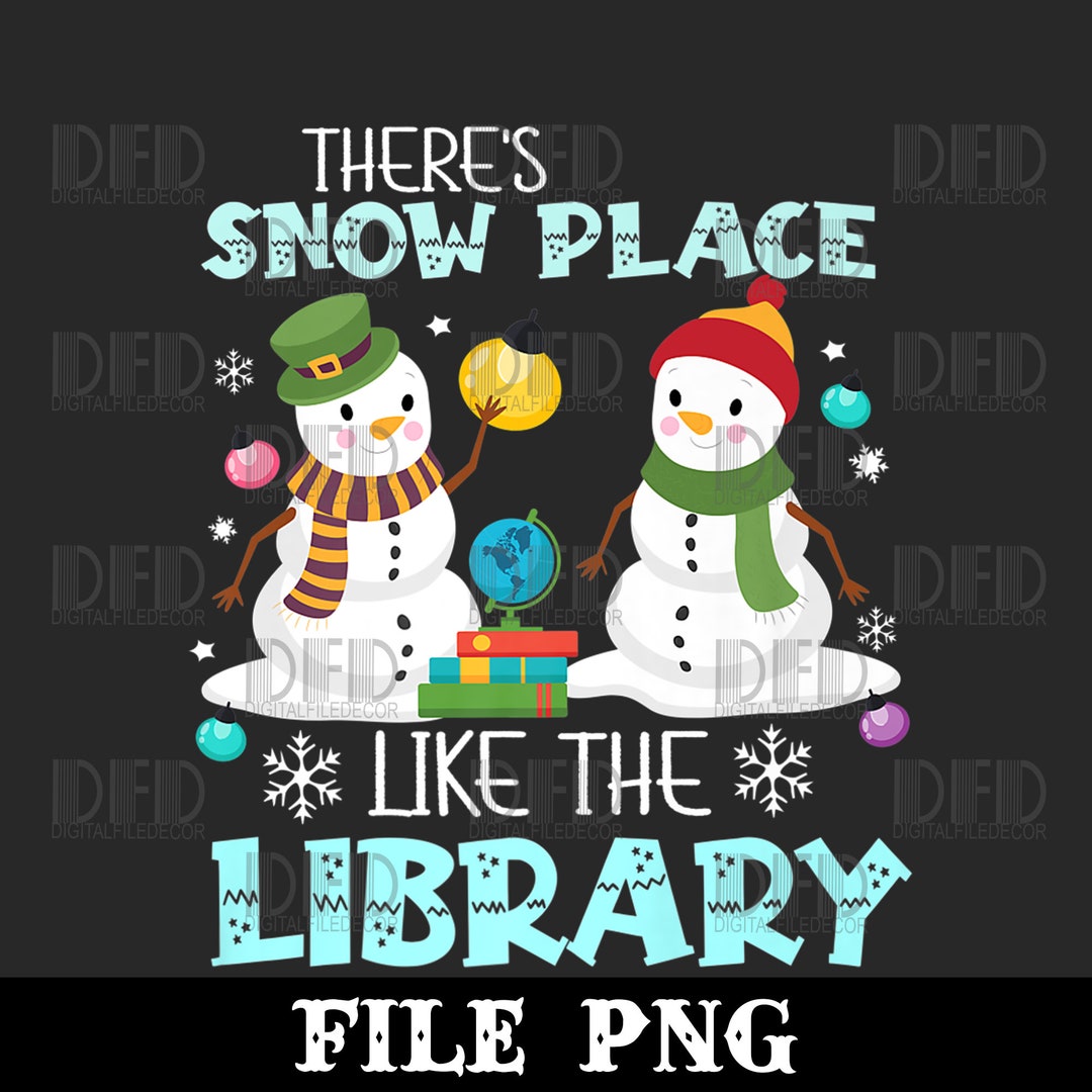 Librarian There's Snow Place Like the Library Christmas Png Digital ...