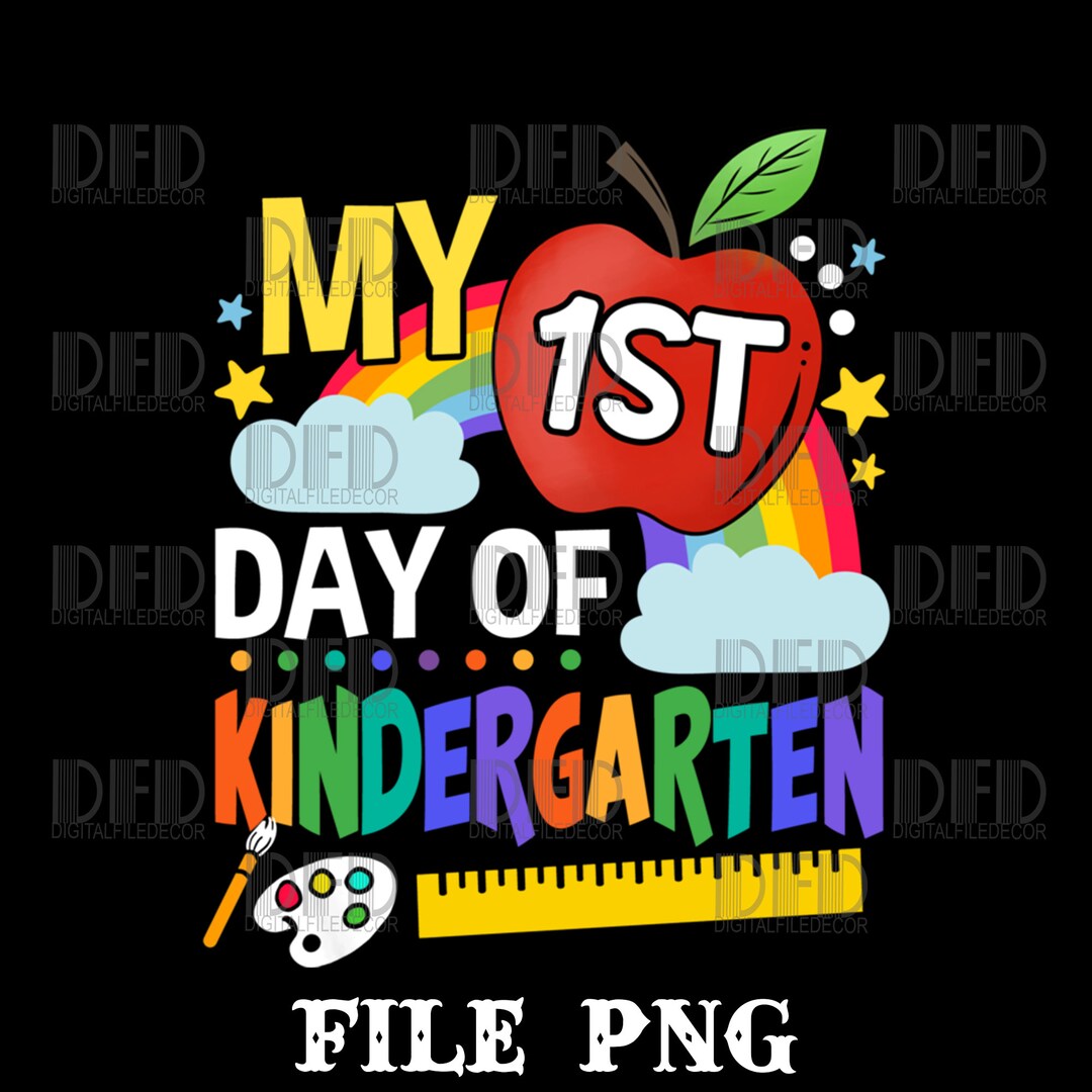 My First Day of Kindergarten Funny Colorful Rainbow Back to School Png ...