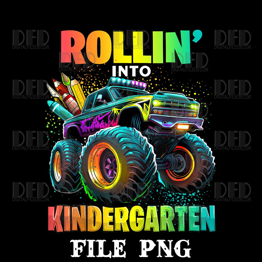 Rollin' Into Kindergarten Monster Truck Back to School First Day School ...