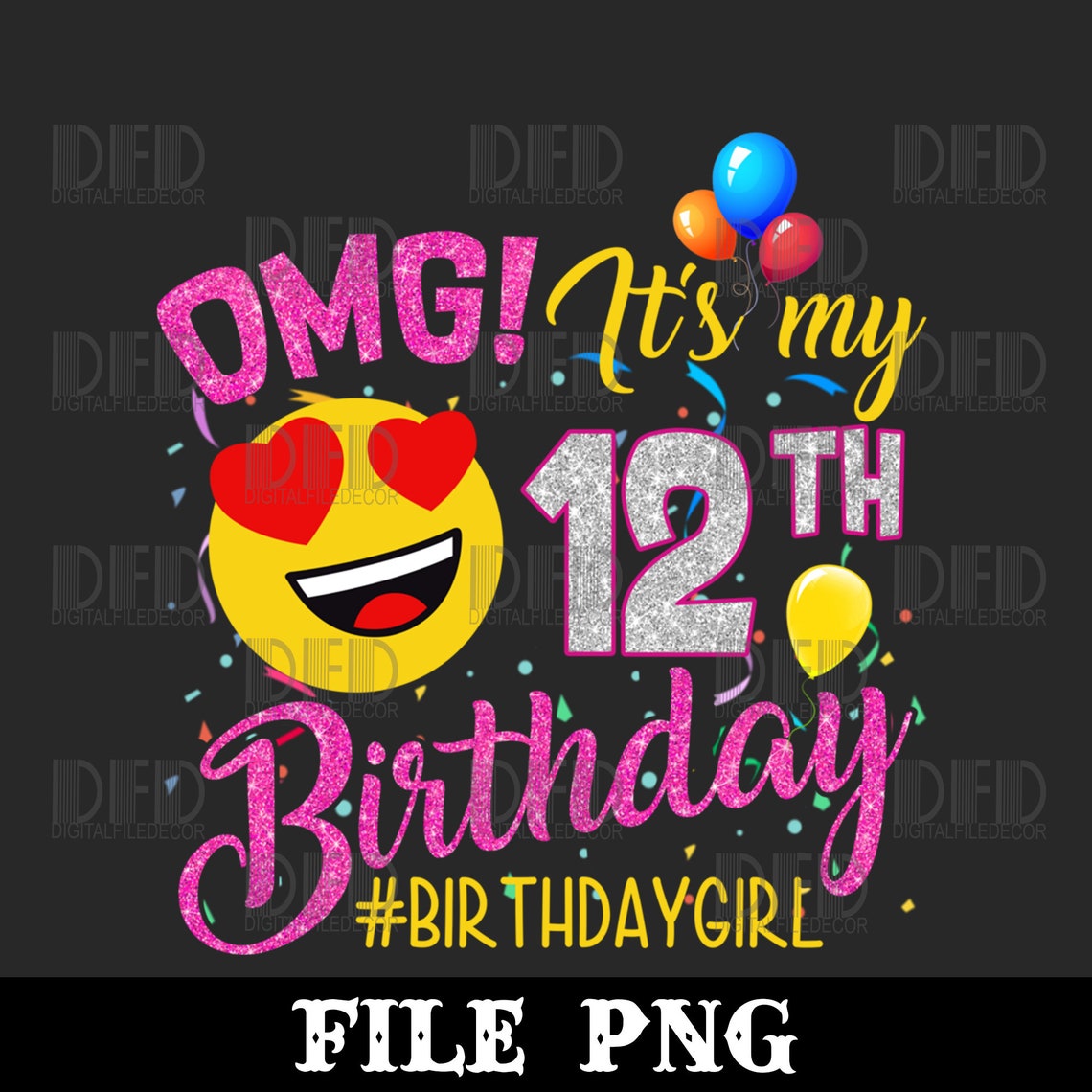 OMG It's My 12th Birthday Girl Png 12 Years Old Birthday Png Digital ...