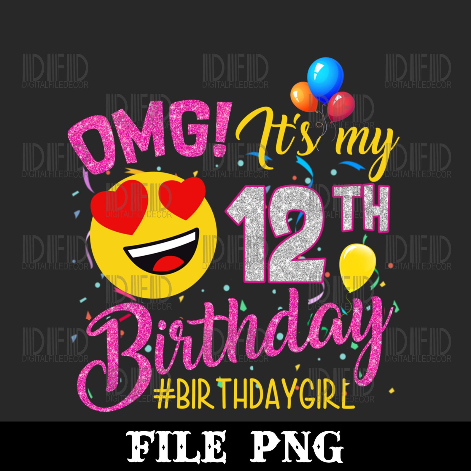OMG It's My 12th Birthday Girl Png 12 Years Old Birthday Png Digital ...