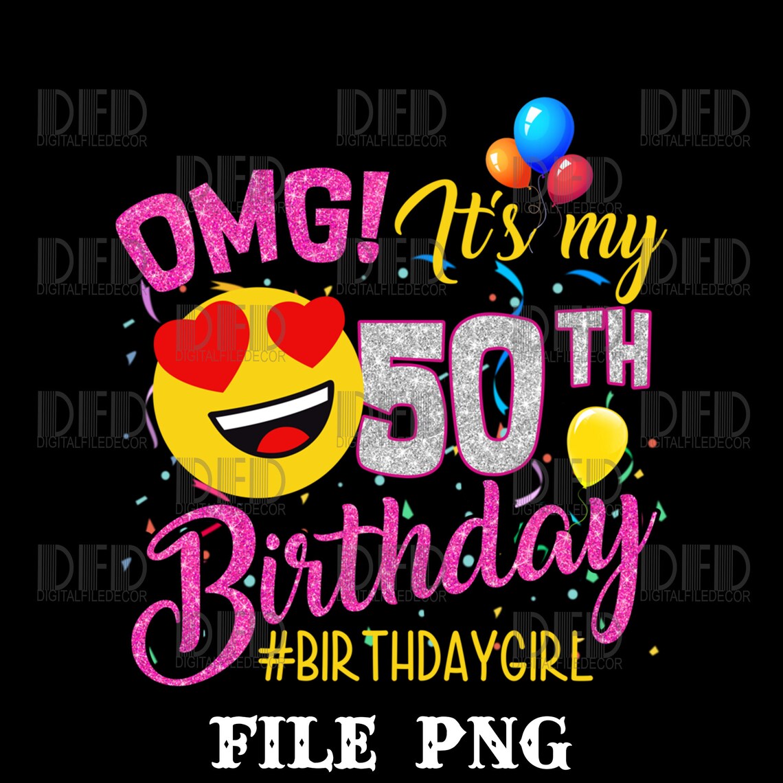 OMG It's My 50th Birthday Girl Png 50 Years Old Birthday - Etsy