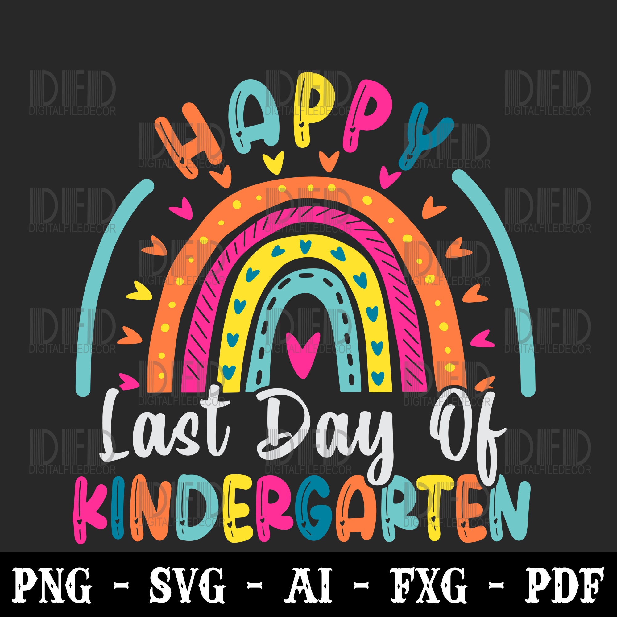 Rainbow Happy Last Day of Kindergarten Graduation Teacher Svg Png ...