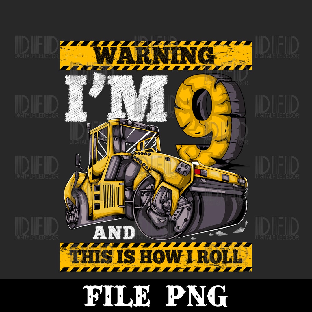Birthday Boy 9 Construction Png 9th Birthday Roller Birthday Png ...