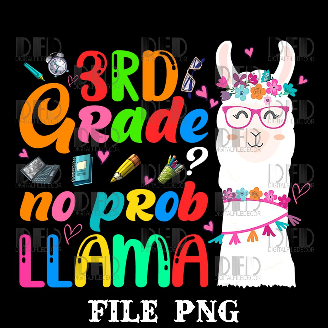 3rd Grade No Prob-llama Teacher Student First Day of School Png Back to ...