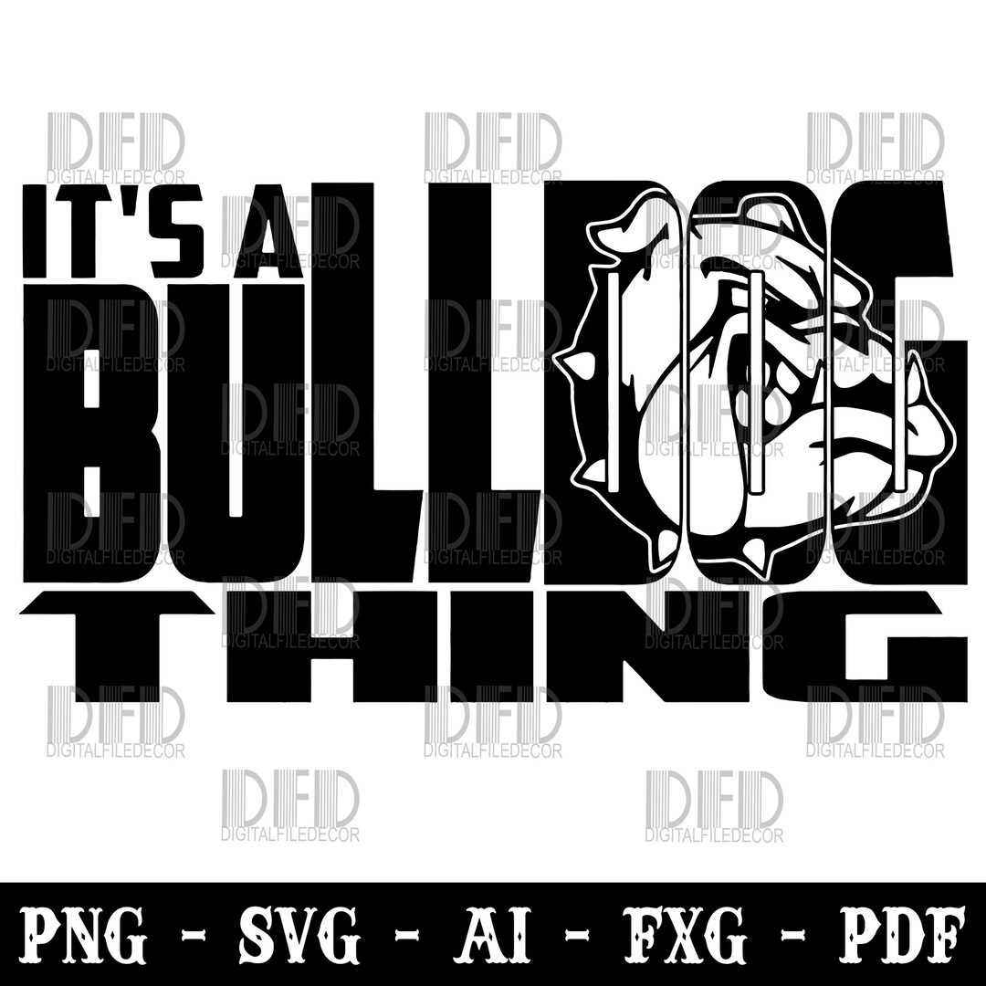 It's a Bulldog Thing Svg,bulldog Svg,dogs Svg,dogs Png,bulldog ...
