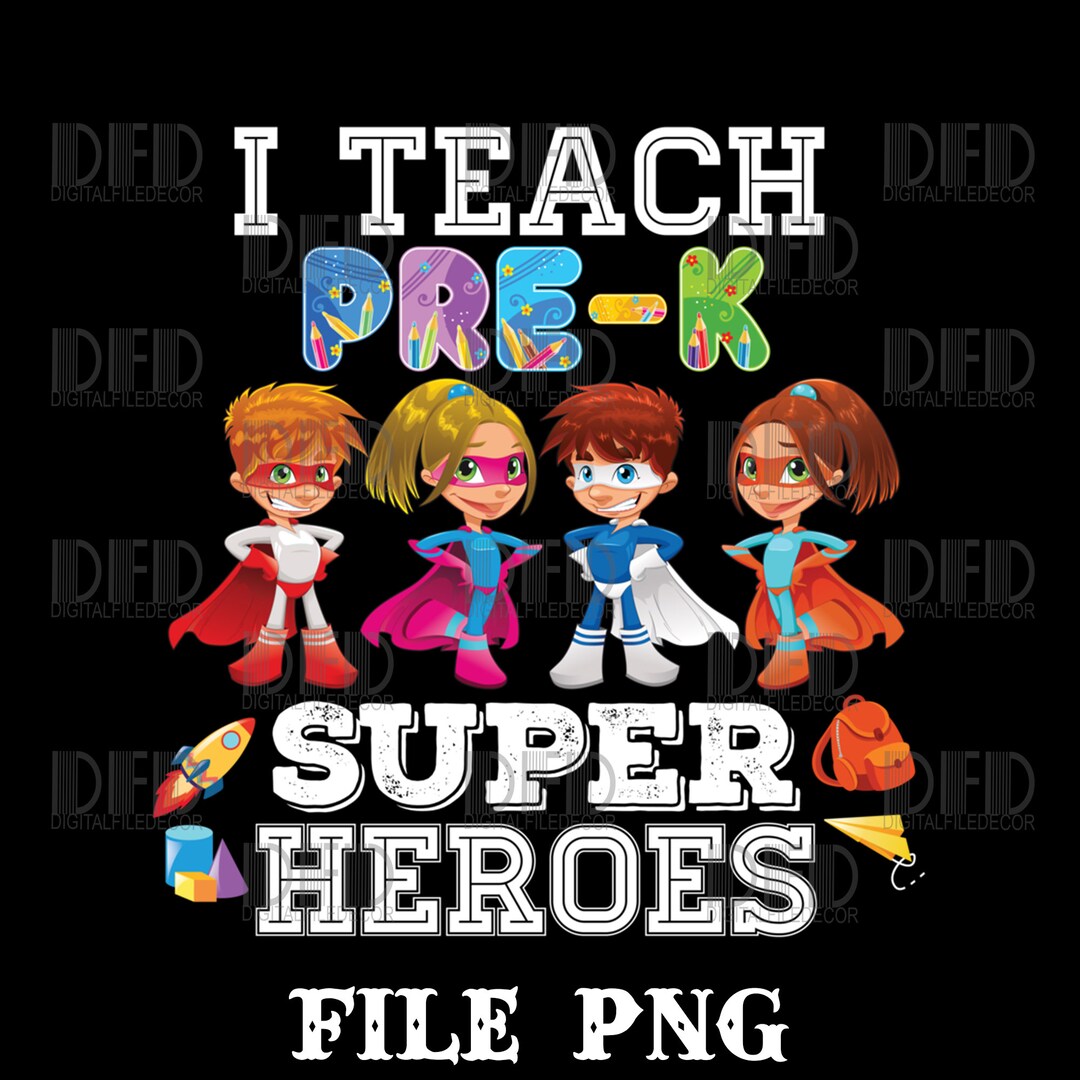 I Teach Pre-k Supereroes Teacher Back to School Super Heroes Png ...