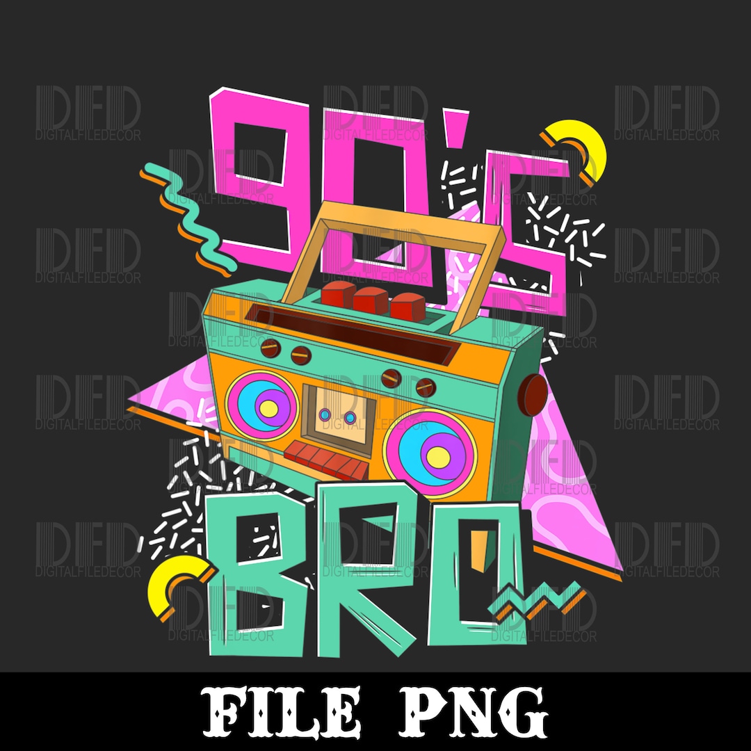 Nineties Bro Retro Png 1990s Png Vintage Music Lover 90s Png Digital ...
