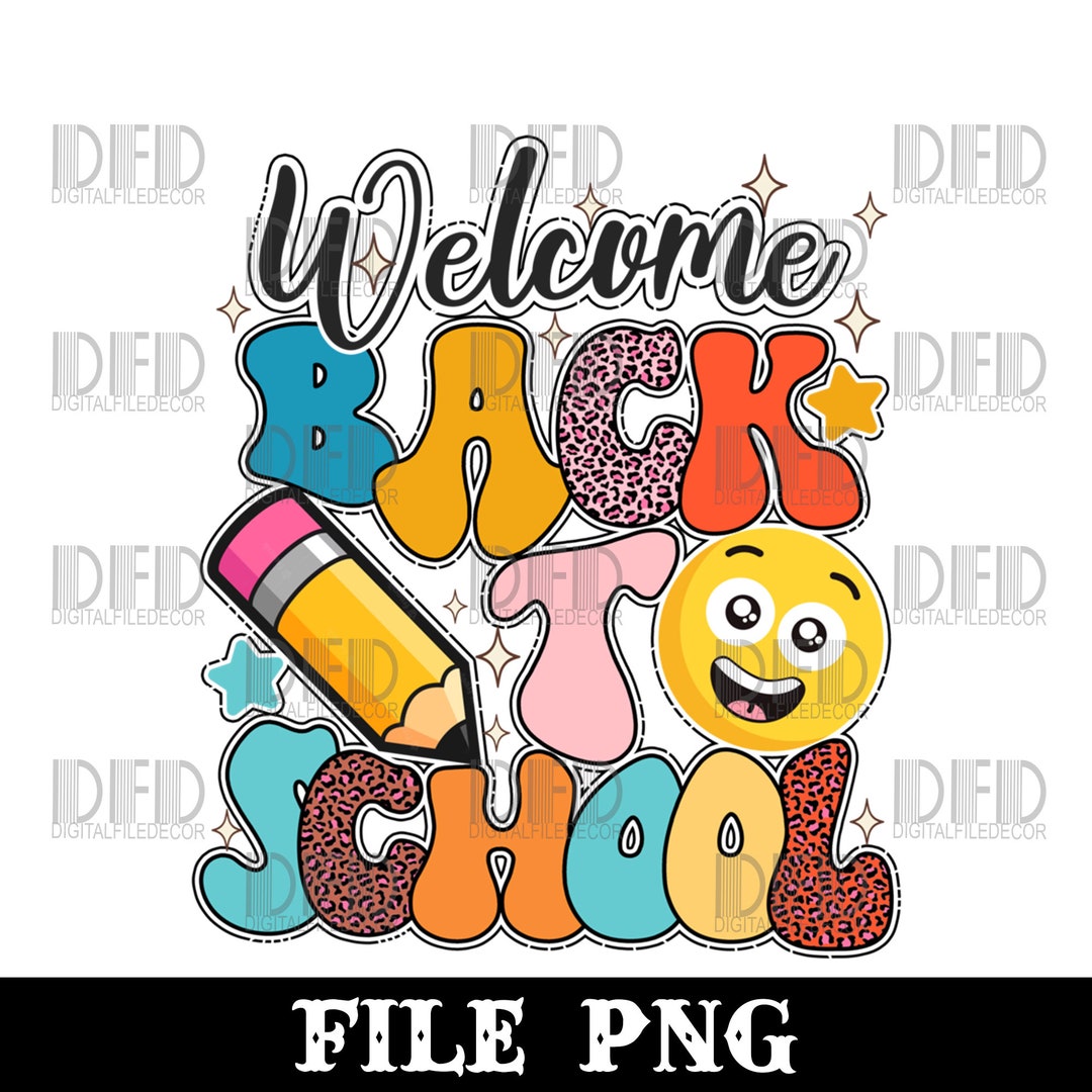 Welcome Back to School First Day of School Teacher Students Png Digital ...