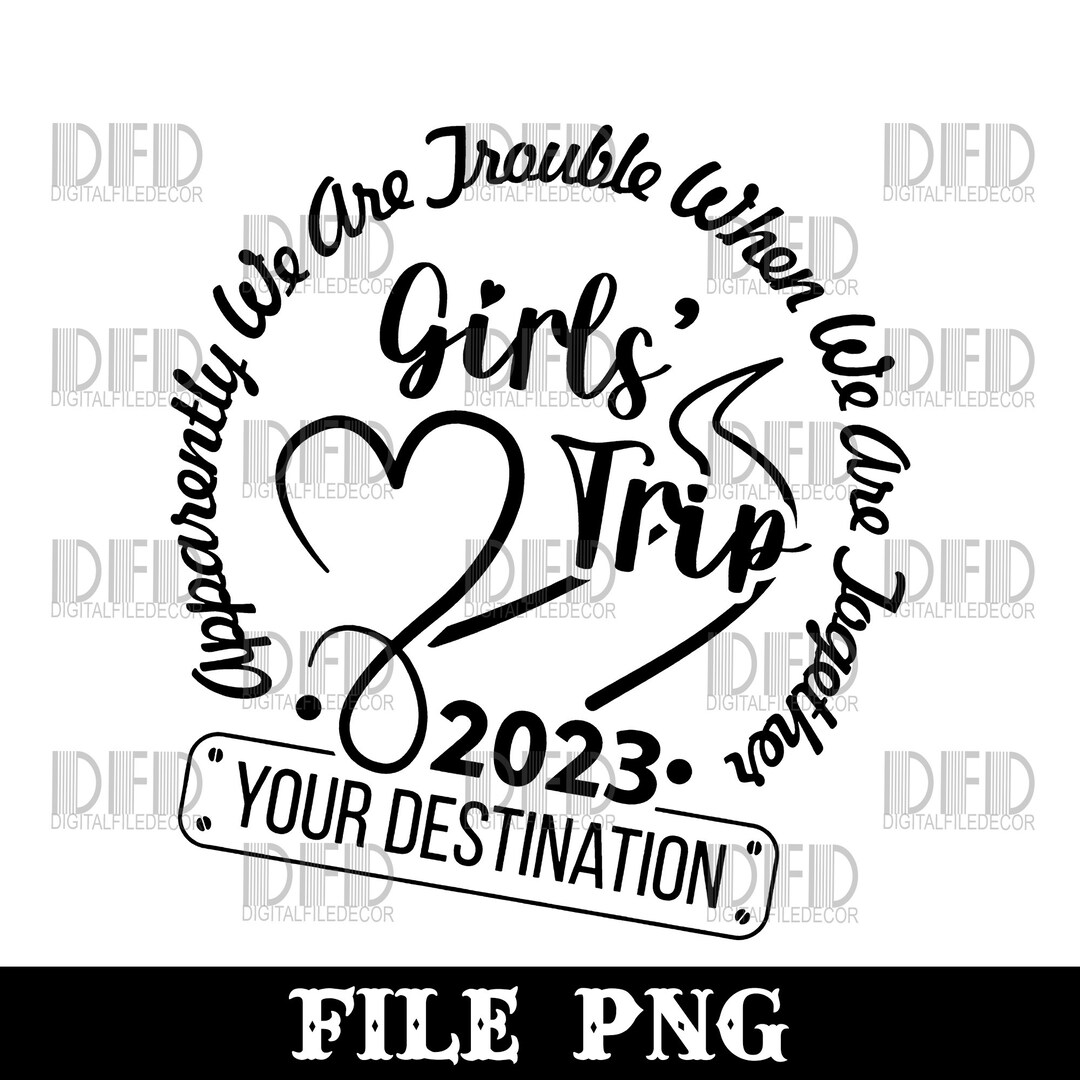 Girls Trip Png Custom Matching Graphic Png Best Friend Gift - Etsy