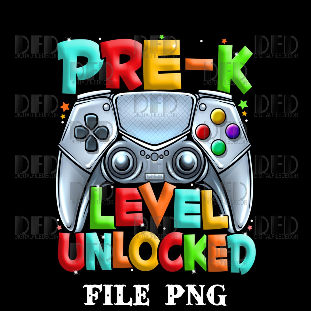 Pre-k Grade Level Unlocked Gamer Back to School Pre-k Kids PNG Digital ...