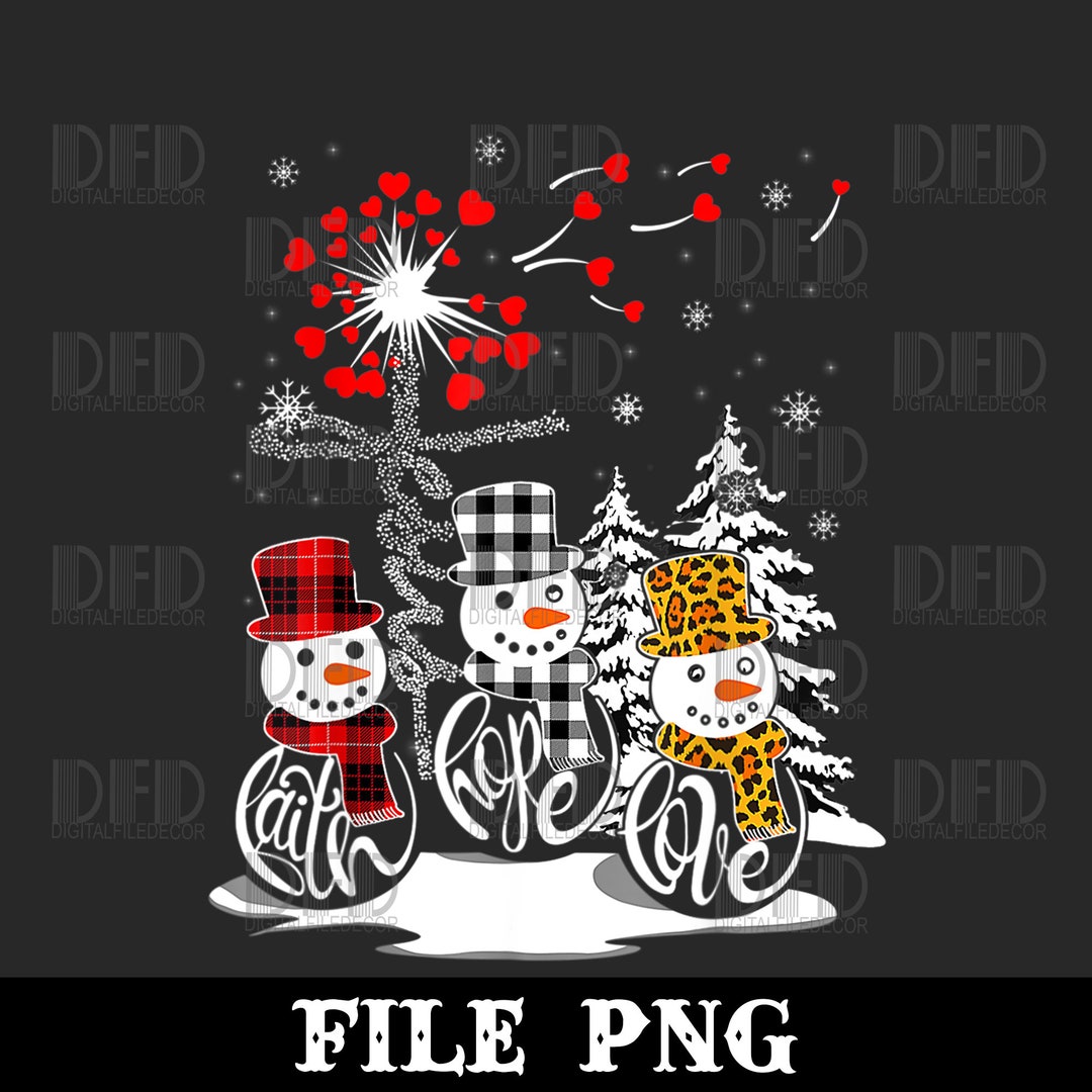 Faith Hope Love Snowman Jesus Dandelion Christian Christmas Png Digital ...
