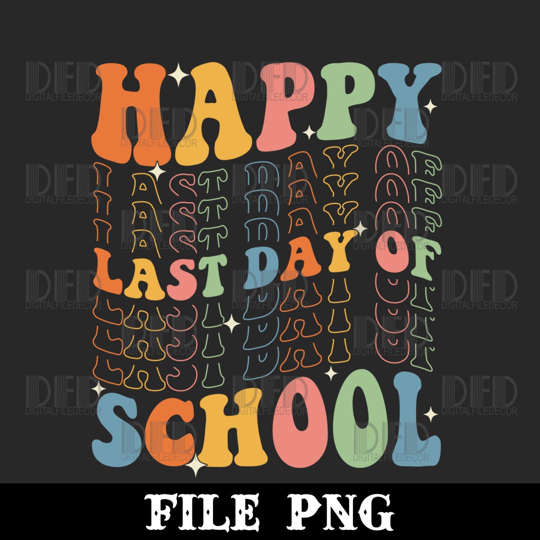 Happy Last Day of School Retro Groovy Graduation Teacher Kid - Etsy