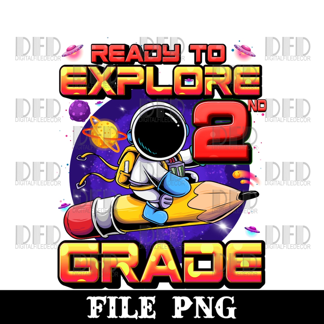 Ready to Explore 2nd Grade Astronaut Back to School Kids Png Digital ...