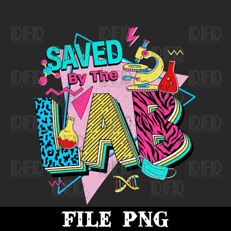 Saved by the Lab Medical Laboratory Technologist Lab Week Png Digital ...