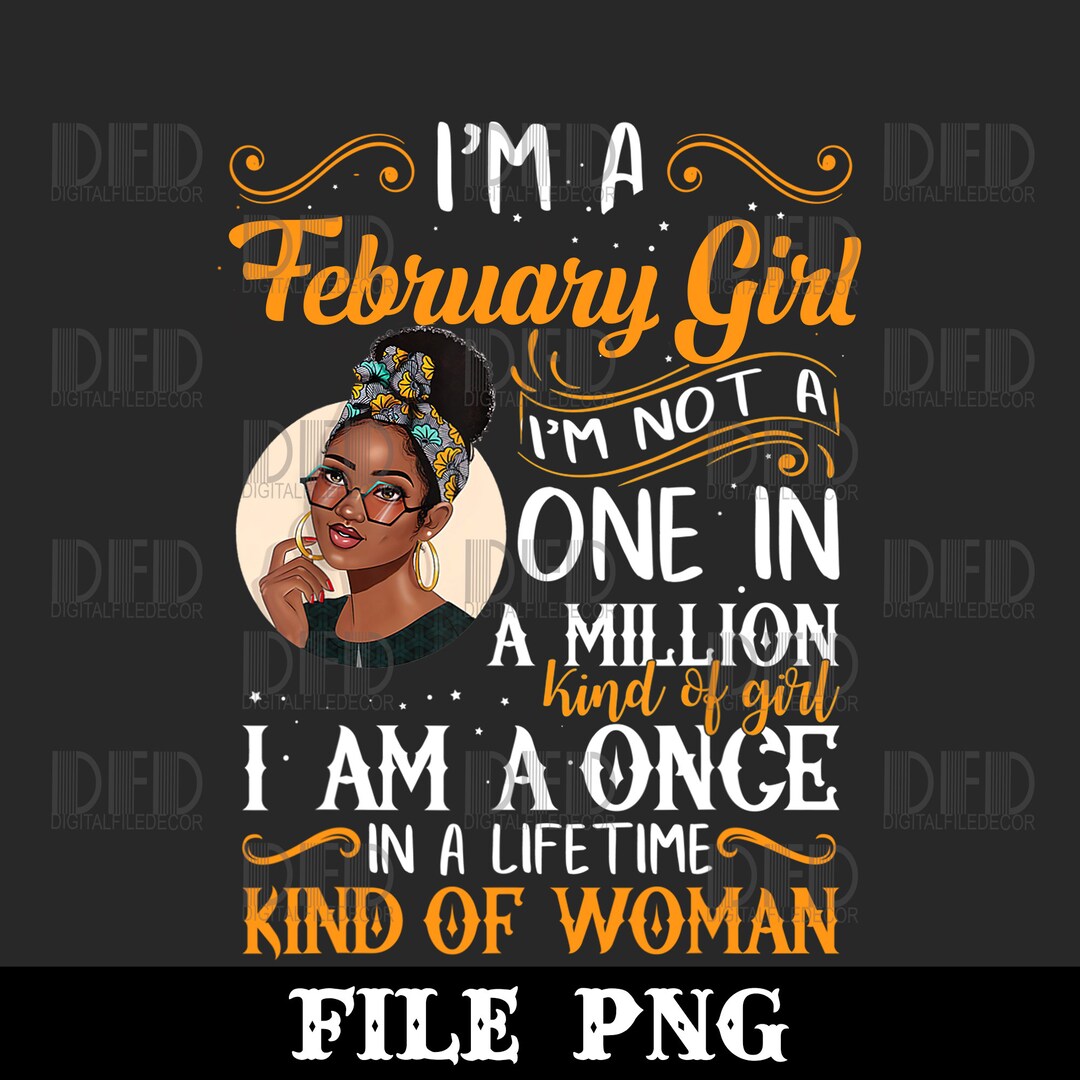 I'm A February Girl Black Women Png Zodiac Aquarius Pisces Birthday Png ...