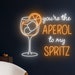 You're the Aperol to My Spritz Led Sign, Spritz Cocktail Neon Light ...