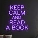 Custom Keep Calm and Read A Book Neon Sign, Custom Name LED Light ...