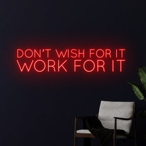 Don't Wish for It Work for It Neon Sign, Fitness Neon Light, Gym Led ...