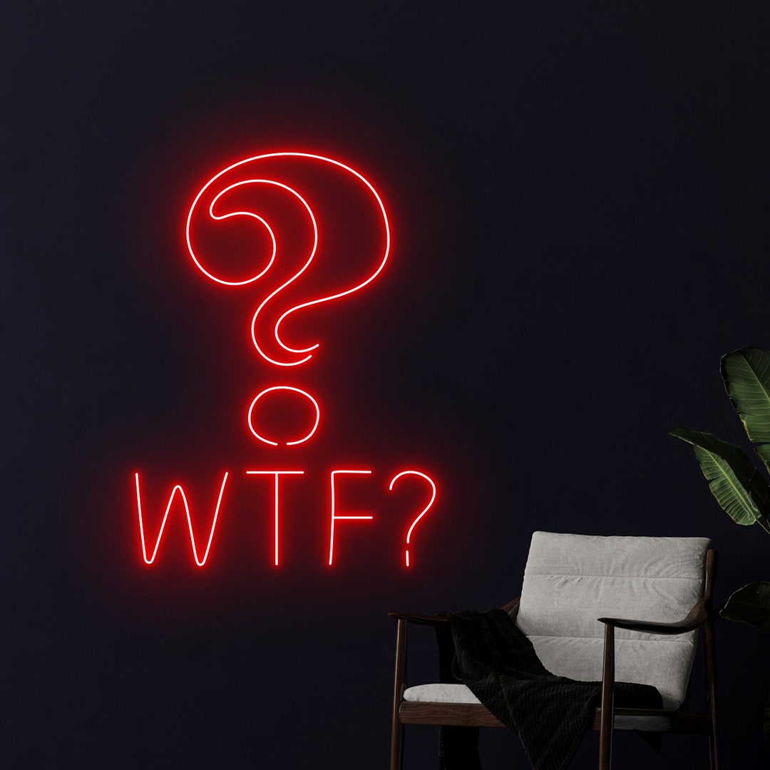 Wtf With Question Mark Neon Sign, What the Fuck Led Sign, WTF Neon ...