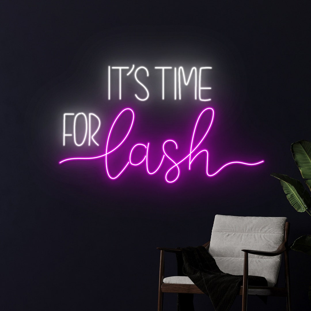 It's Time for Lash Neon Sign, Lashes LED Light, Eyelashes Shop Neon ...