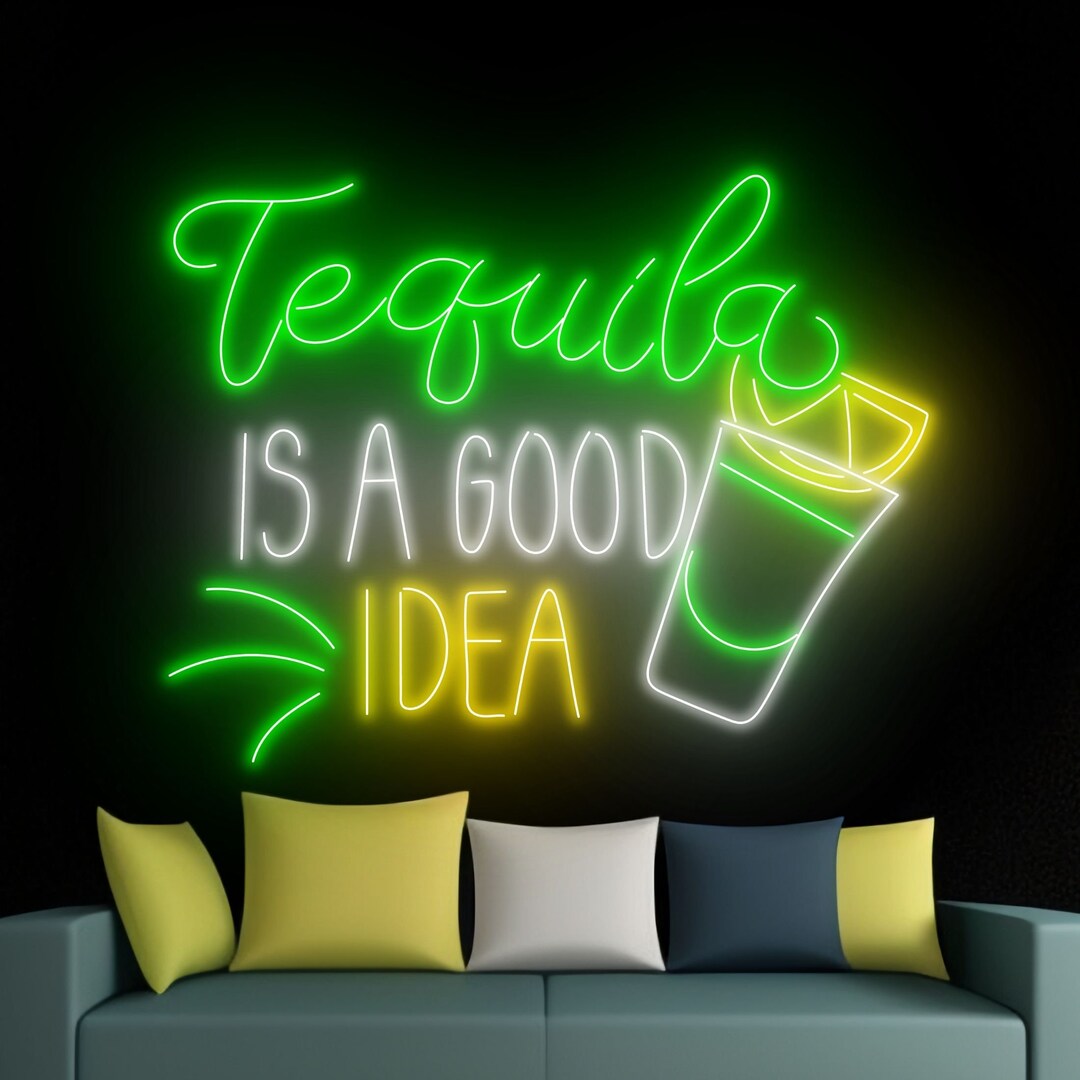 Tequila is A Good Idea Neon Wall Sign, Tequila Led Wall Sign, Cocktail ...