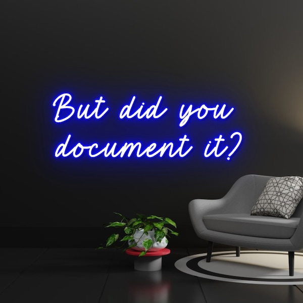 But Did You Document It Office Sign - Etsy