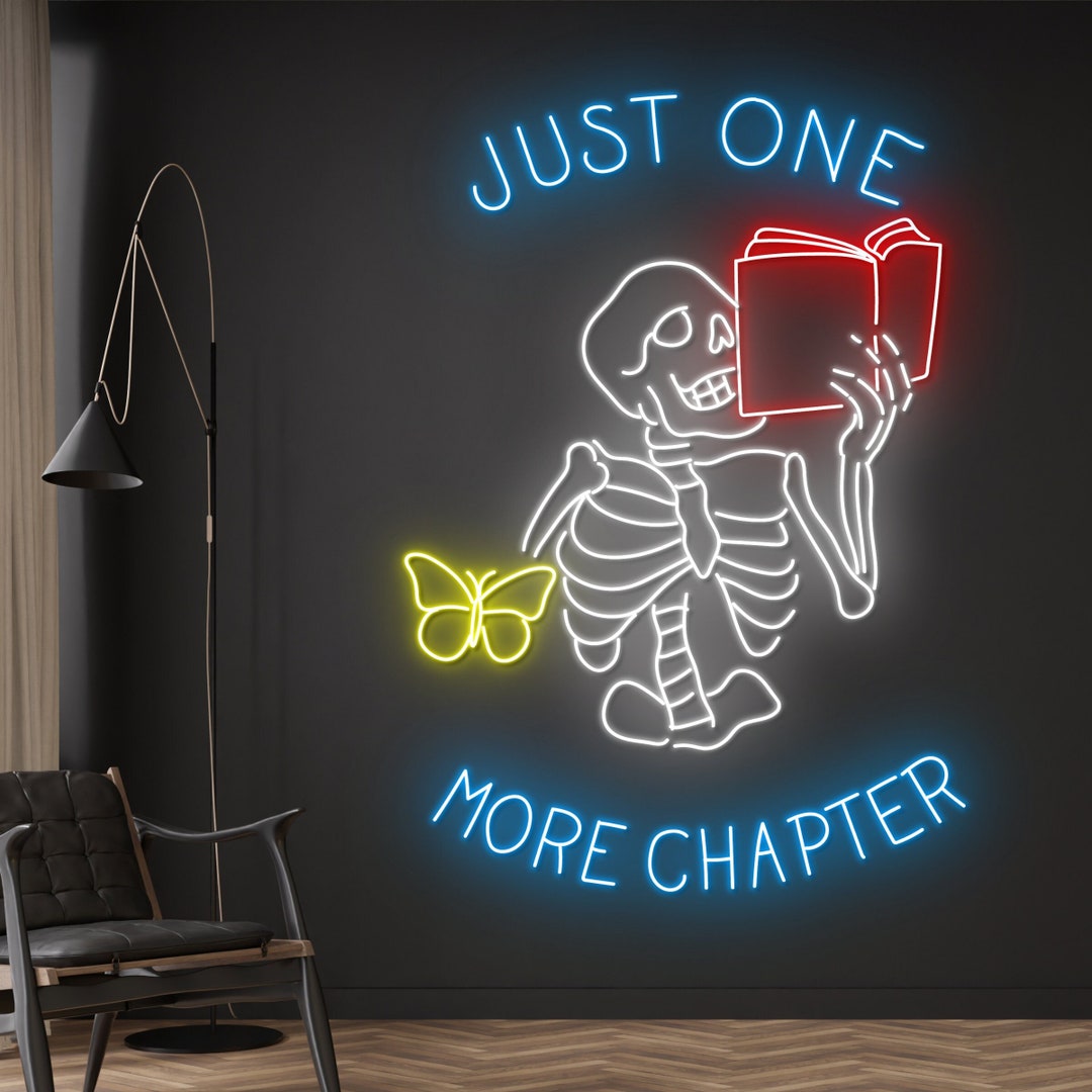 Custom Just One More Chapter Neon Sign, Skeleton Reading Book Neon ...