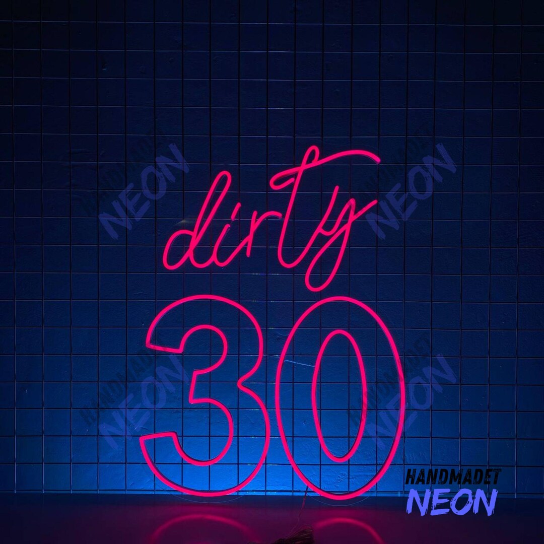 Custom Dirty 30 Neon Light, Custom Name LED Sign, Personalized Date Led ...