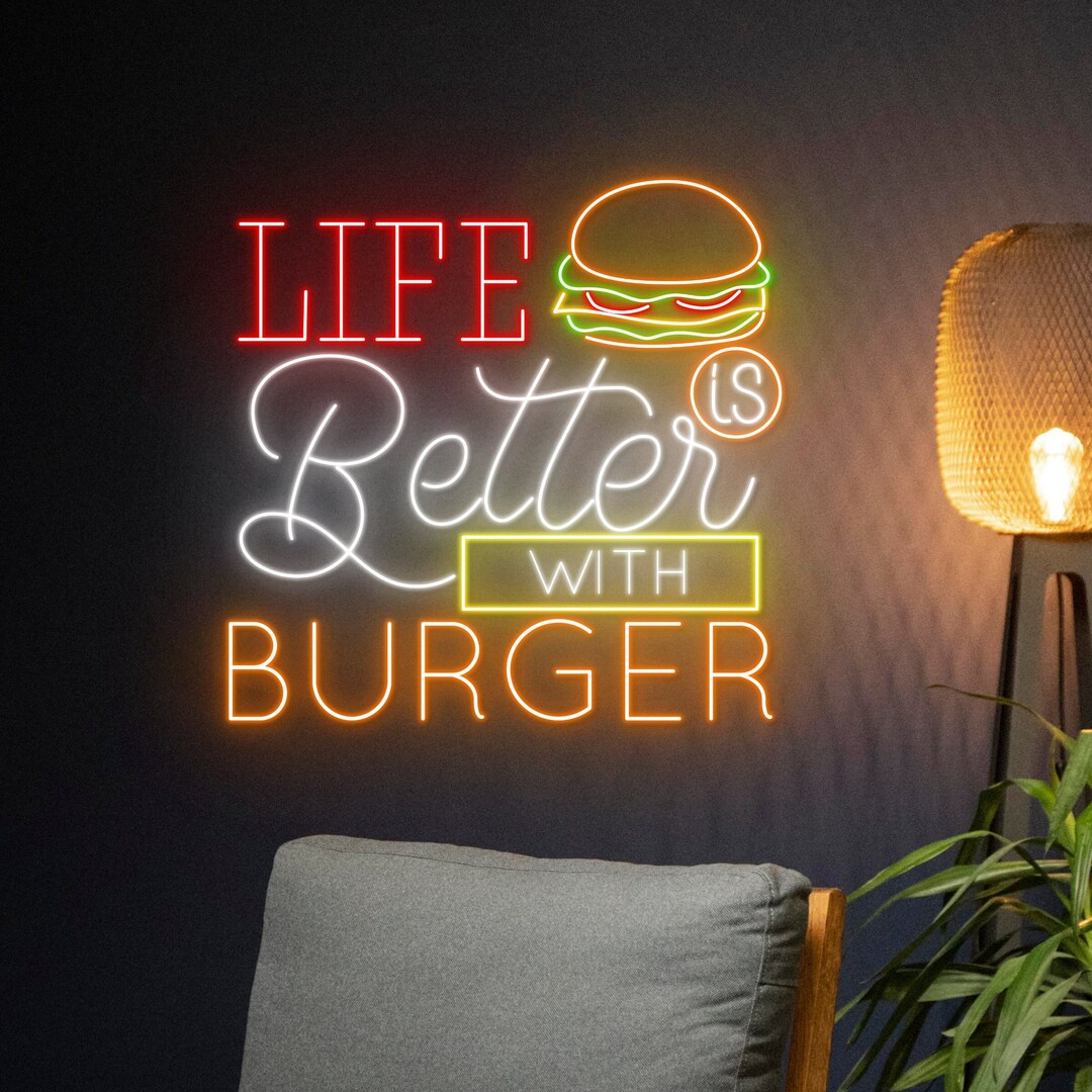 Life is Better With Burger Neon Sign, Burgers Neon Light, Burgers Led ...