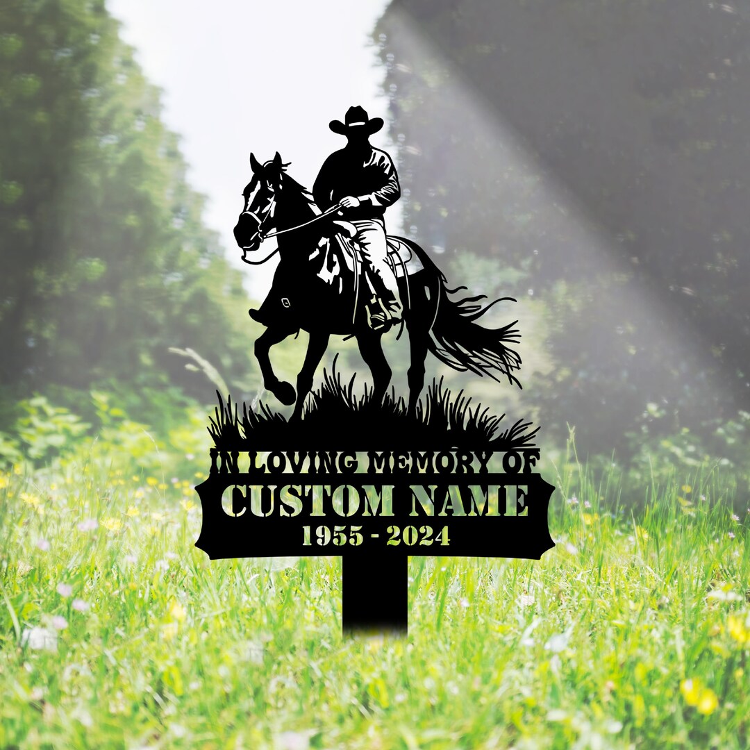 Custom Cowboy Memorial Stake, Western Stake Metal Sign, Country Living ...
