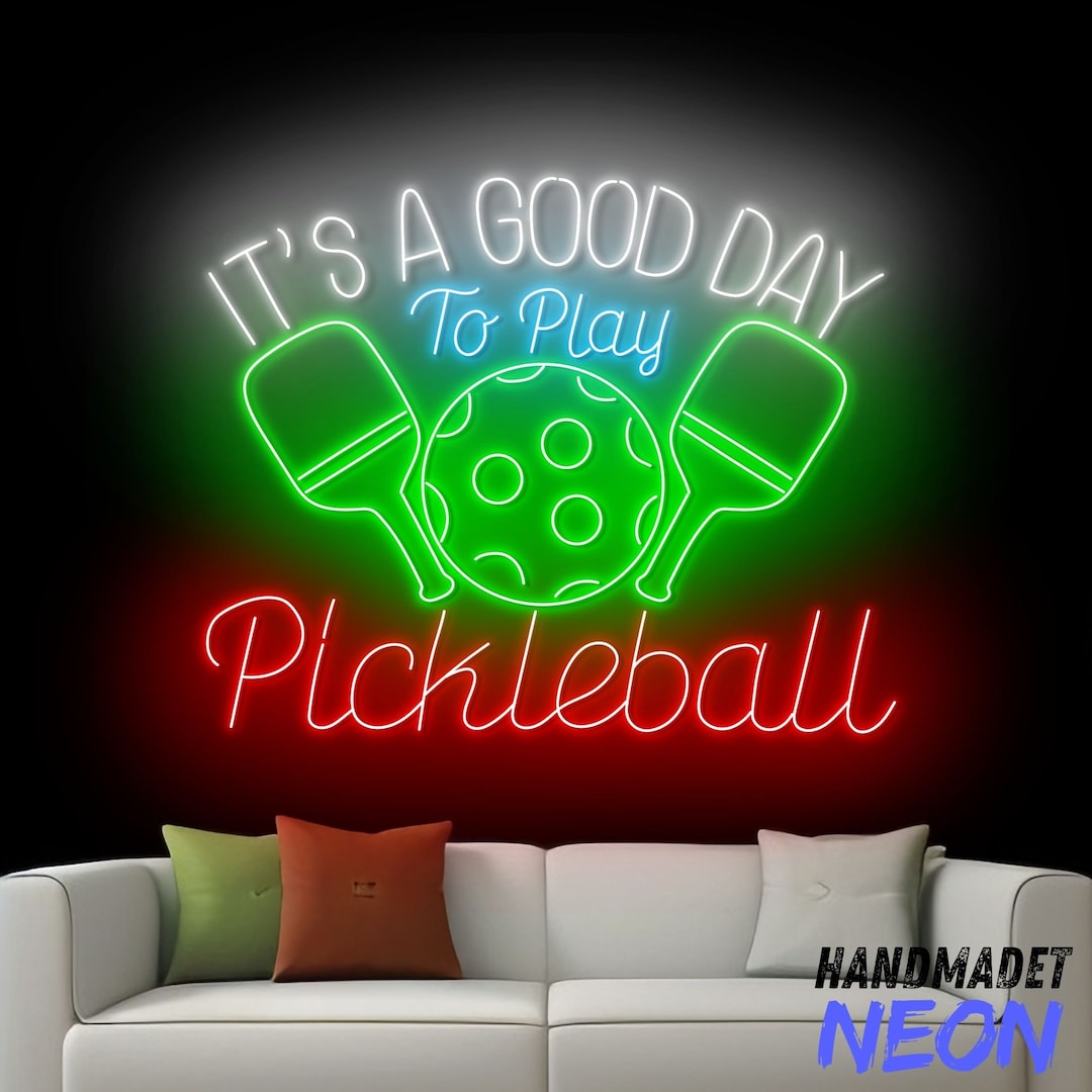 It's A Good Day to Play Pickleball Neon Sign, Pickleball Led Sign ...